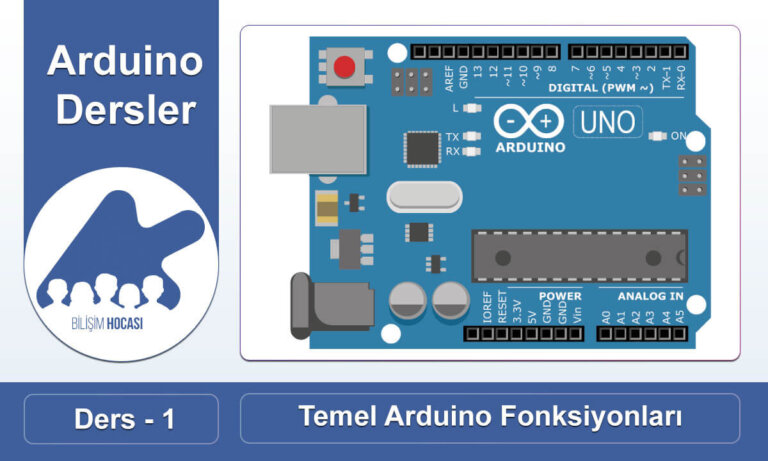 Arduino Ders 1: Temel Arduino Fonksiyonları - Bilişim Hocası